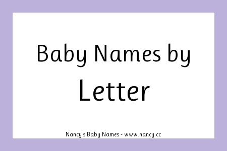 Names by Letter – Nancy’s Baby Names