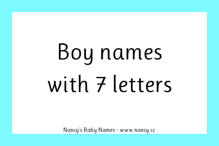 Boy names with 7 letters – Nancy’s Baby Names