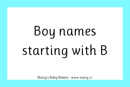 Boy names starting with B – Nancy’s Baby Names