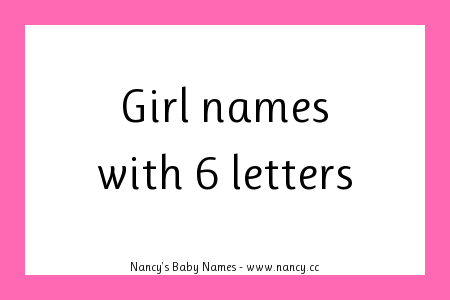Girl names with 6 letters – Nancy’s Baby Names