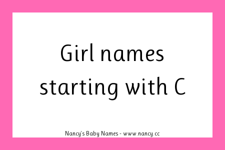 Girl names starting with C – Nancy’s Baby Names