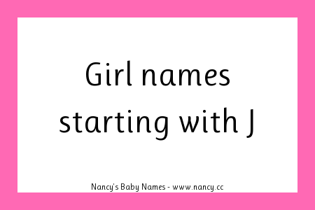 Girl names starting with J – Nancy’s Baby Names