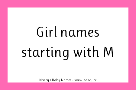 Girl names starting with M – Nancy’s Baby Names