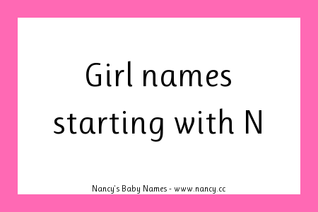 Girl names starting with N – Nancy’s Baby Names