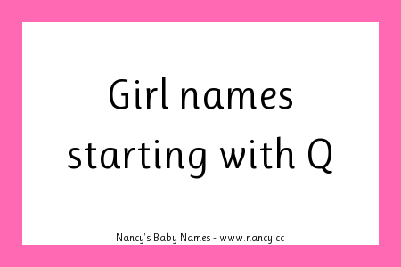 Girl names starting with Q – Nancy’s Baby Names