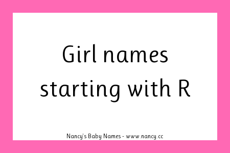 Girl names starting with R – Nancy’s Baby Names