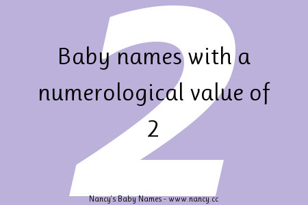 Numerology: Baby names with a value of 2 – Nancy’s Baby Names