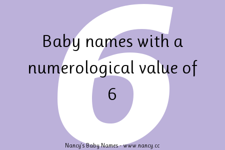 Numerology: Baby names with a value of 6 – Nancy’s Baby Names