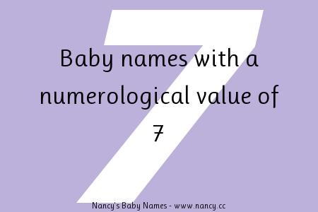Numerology: Baby names with a value of 7 – Nancy’s Baby Names